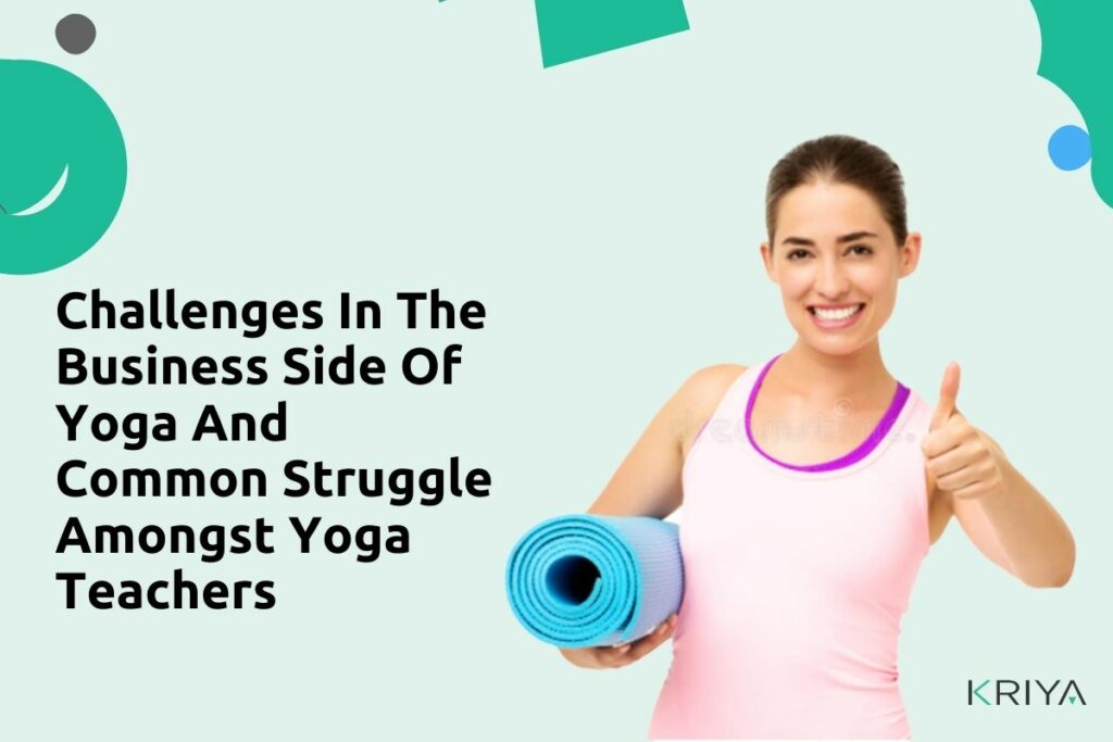Challenges In The Business Side Of Yoga And Struggles